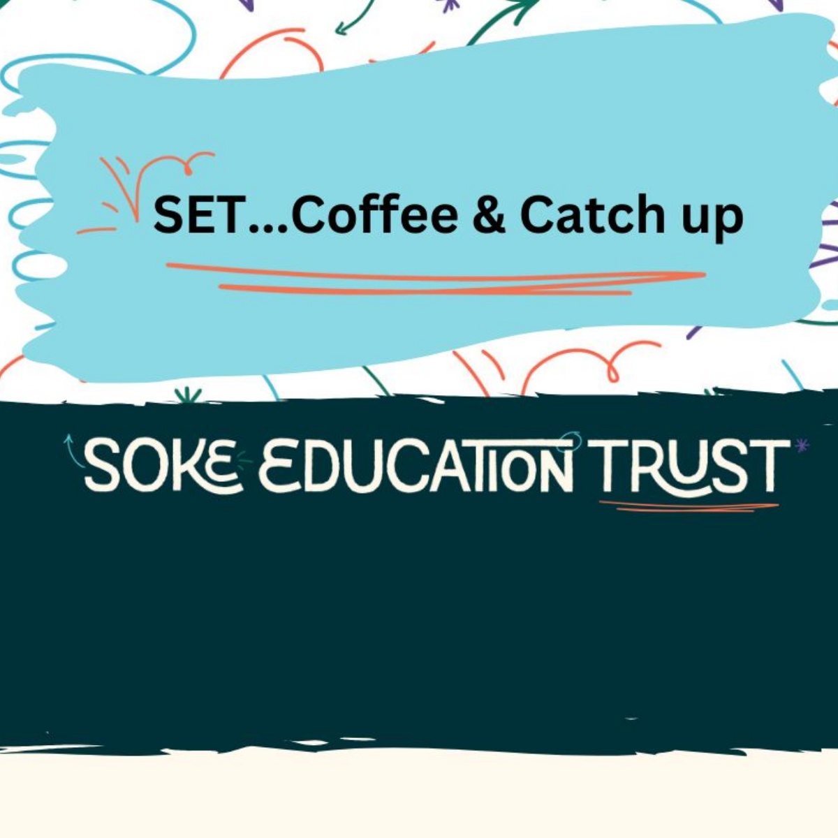 Soke Education Trust - SET...Coffee & Catch-up